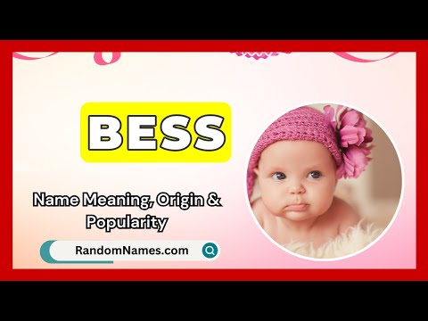 Bess - Baby Girl Name Meaning, Origin & Popularity - RandomNames.com