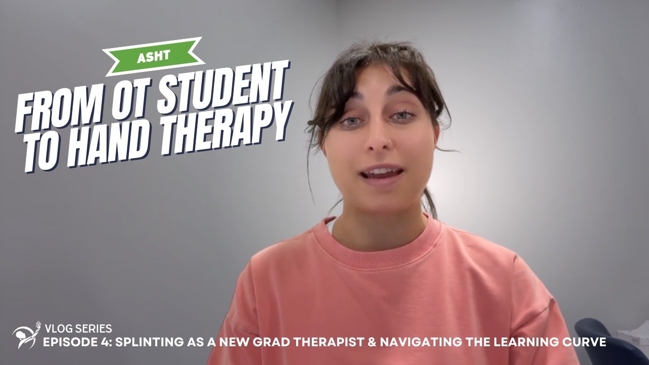 Splinting as a New Grad Therapist & Navigating the Learning Curve (From OT to Hand Therapy: Ep. 4)