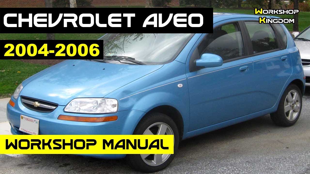 CHEVROLET AVEO (2004-2006) Repair Manual - ENGLISH - Download PDF - Service Factory Workshop