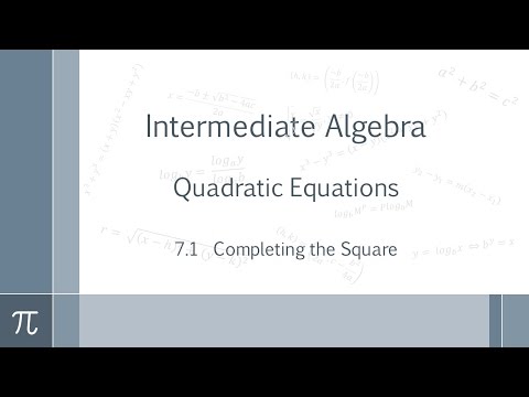 MATH 63 Intermediate Algebra - 7.1 Completing the Square