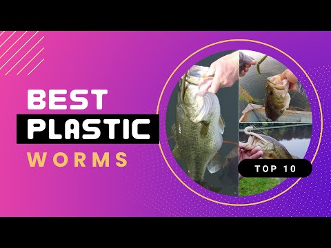 The 10 Best Plastic Worms For 2023 - Top plastic worm of the new year!