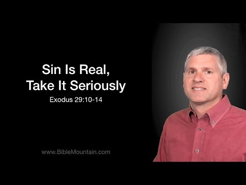 Sin Is Real, Take It Seriously – www.BibleMountain.com