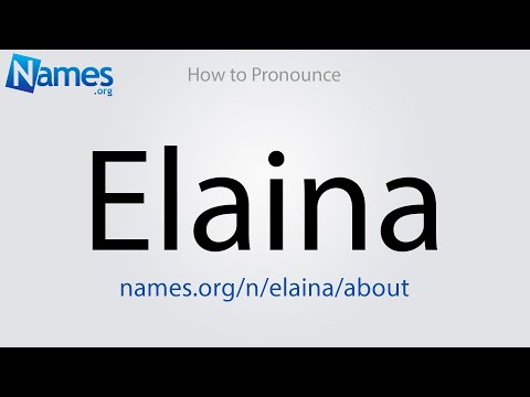 How to Pronounce Elaina