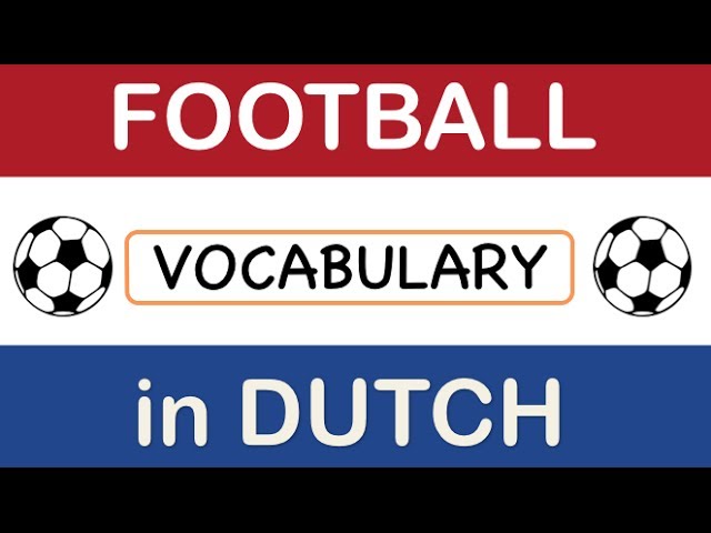 Learn Dutch - Football Vocabulary