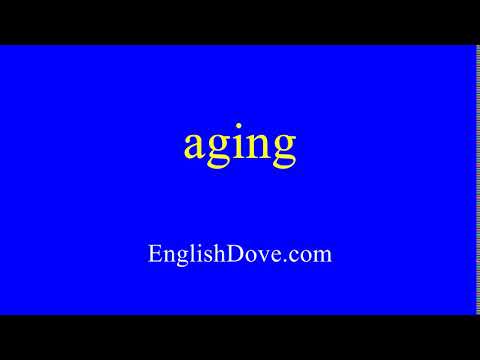 How to pronounce aging in American English.
