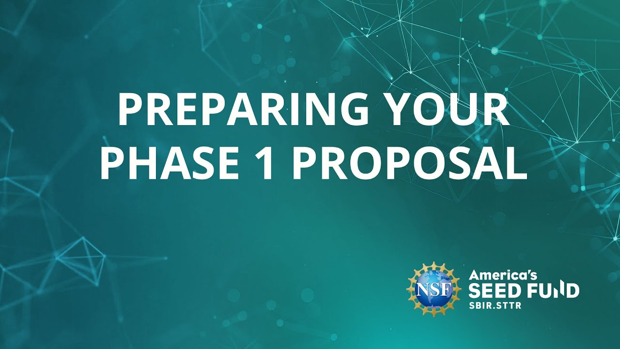 NSF SBIR/STTR Preparing your Phase I Proposal