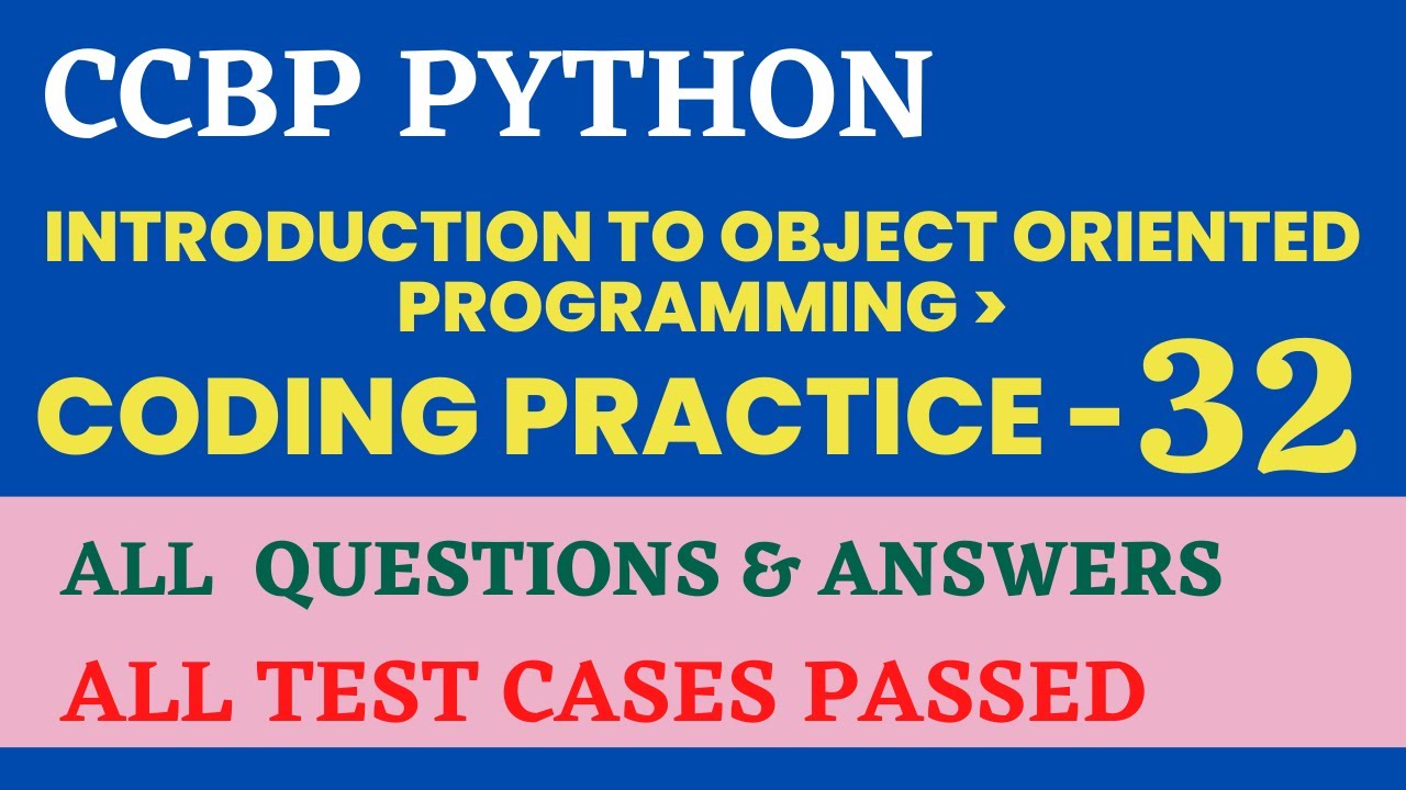 Coding Practice - 32 | OOPs | Python | CCBP 4.0