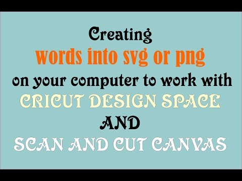 Turning a font into a png or svg for the cricut or scan and cut