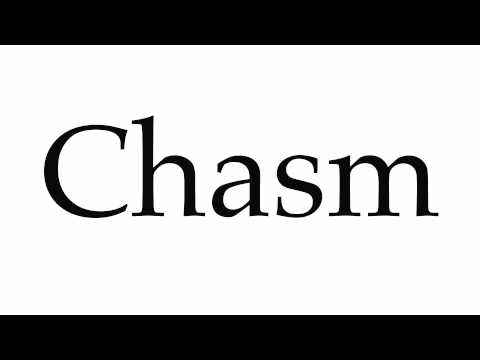 How to Pronounce Chasm