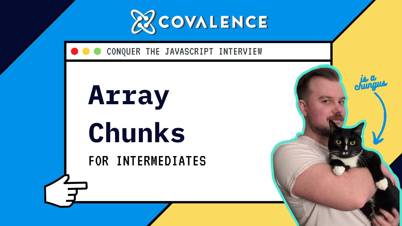 Conquer the JavaScript Interview: Array Chunks [Intermediate Skill Level]