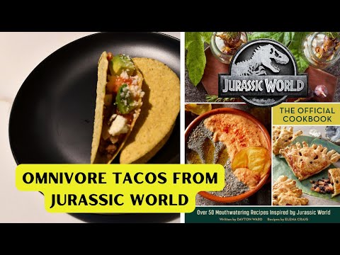 Omnivore Tacos | Jurassic World Cookbook (with a twist)