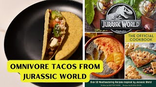 Omnivore Tacos | Jurassic World Cookbook (with a twist)