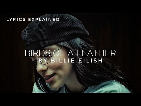 Billie Eilish 'Birds Of A Feather' | Lyrics Meaning and Explanation