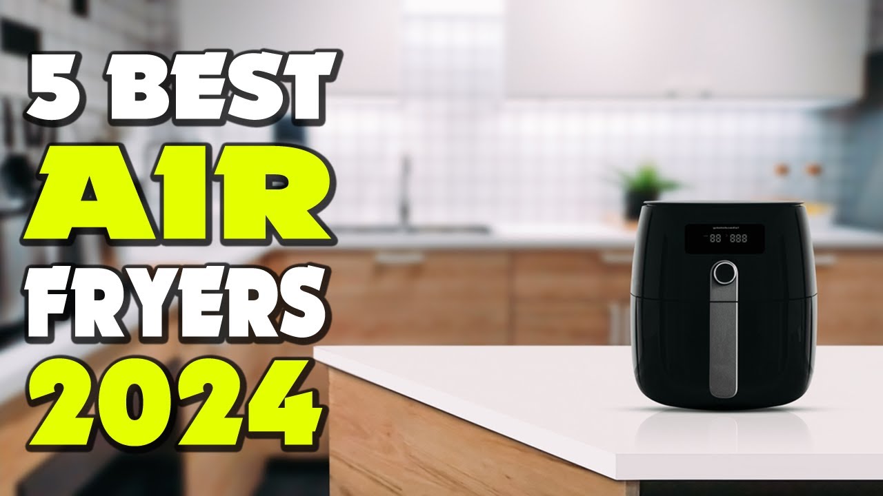 Top 5 Best Air Fryers 2024 [don’t buy one before watching this]