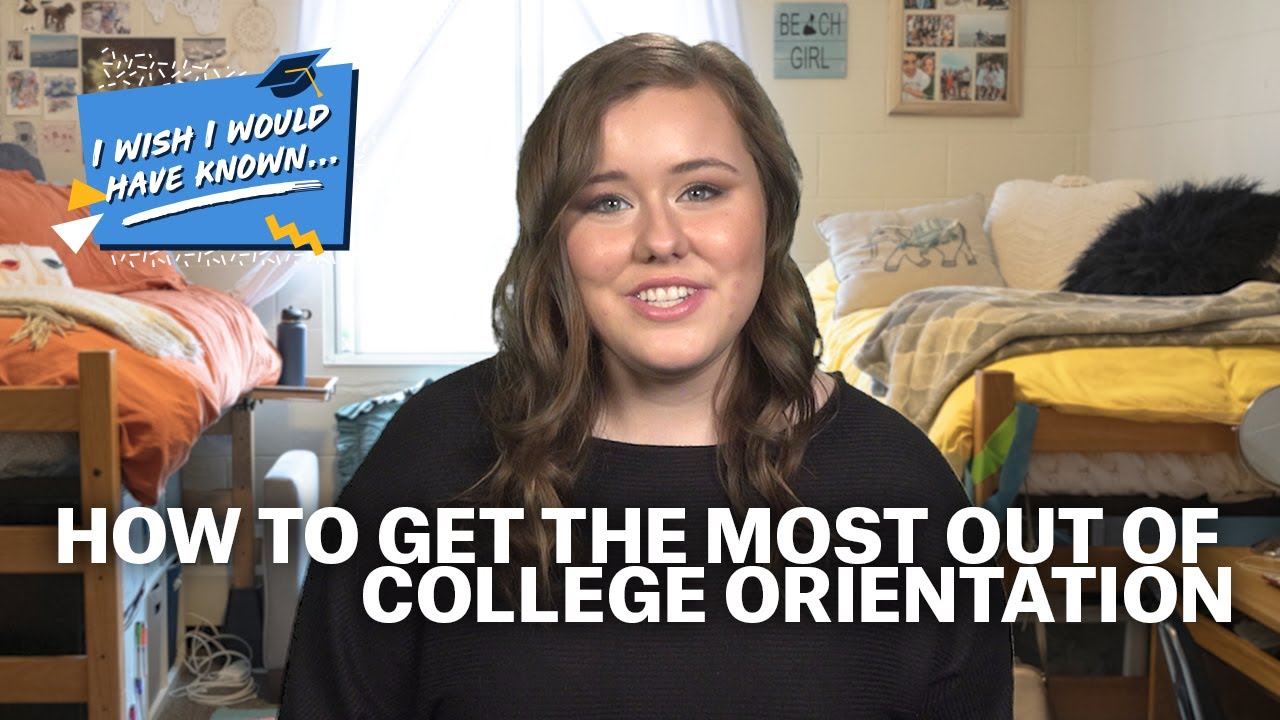 Top 3 Tips to Get the Most Out of YOUR College Orientation
