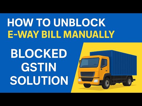 "How to Unblock E-Way Bill Manually Kannada| GSTIN Blocked Solution in Kannada 2025 🔓🚚"| #ewaybill