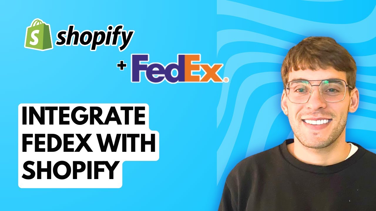 How to Integrate FedEx with Shopify [2026 Full Guide]