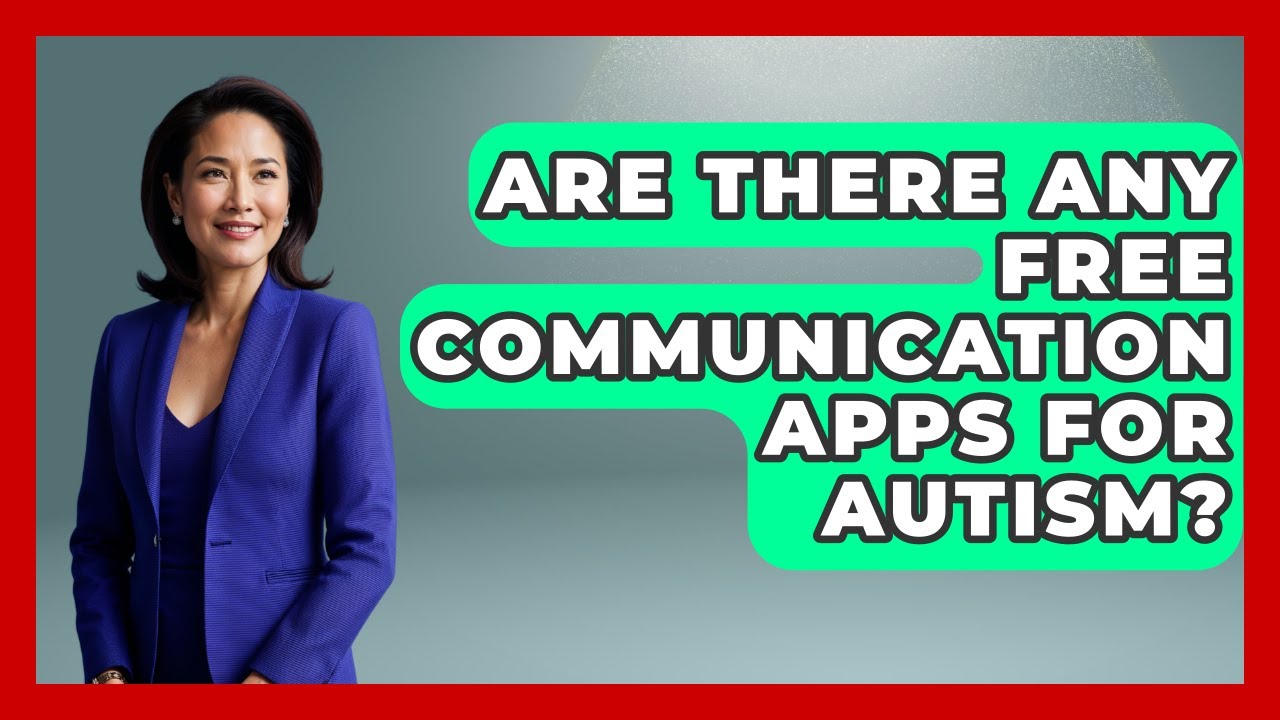 Are There Any Free Communication Apps For Autism? - Answers About Autism