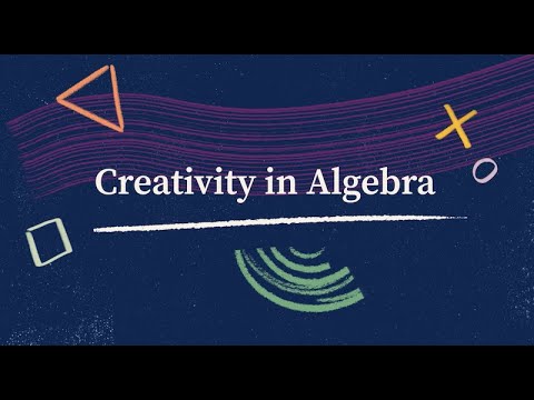 Creativity in algebra (video) | Khan Academy