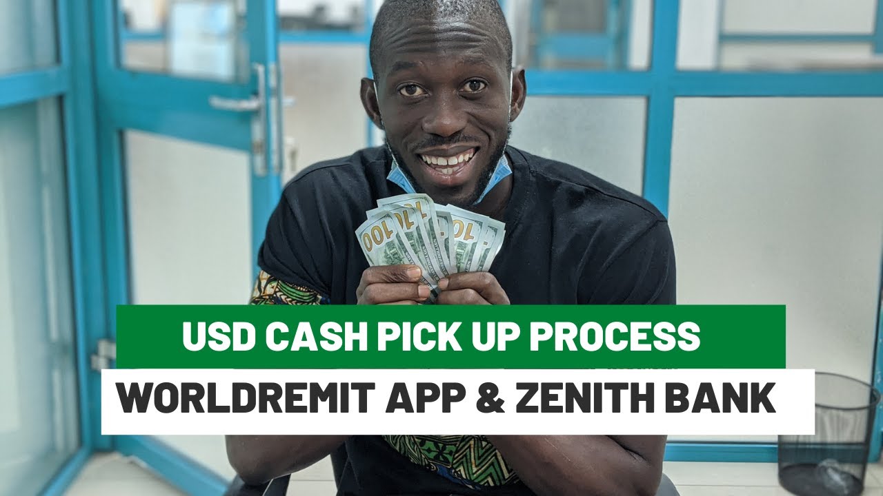USD Cash Pick up process In ZENITH Bank, Nigeria Through WorldREMIT