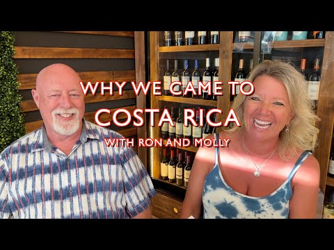 WHY WE CAME TO COSTA RICA with Ron and Molly of CAVA Bar and Restaurant, Playas del Coco, Costa Rica