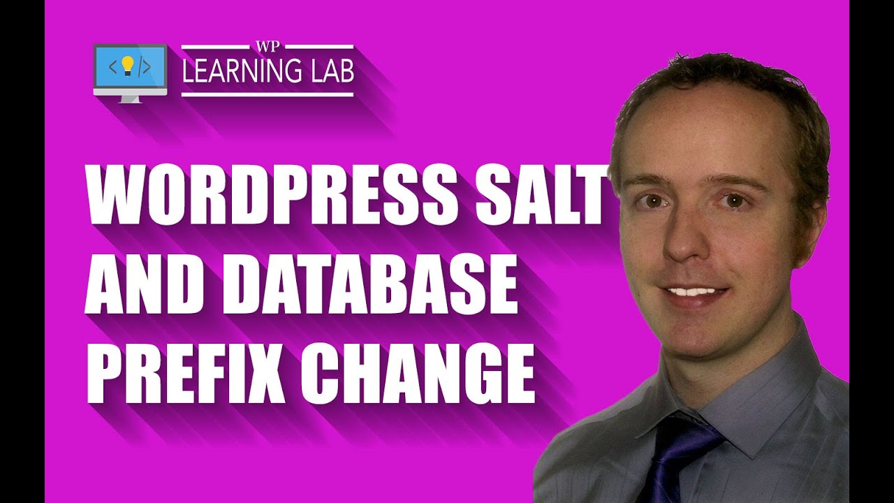 WordPress Salts, Unique Keys & Database Prefix - WP Hack Prevention & Security | WP Learning Lab