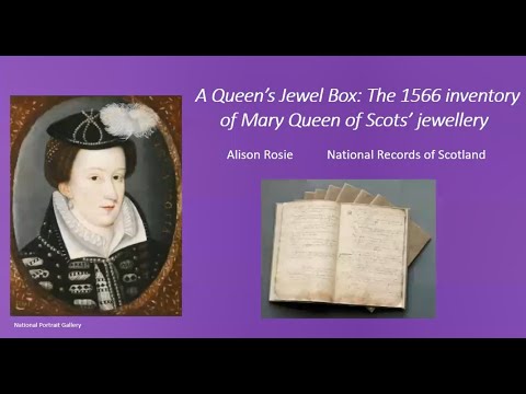 A Queen’s Jewel Box: The 1566 inventory of Mary Queen of Scots’ jewellery