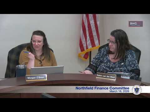 Northfield Finance Committee – March 16, 2026 – BNCTV