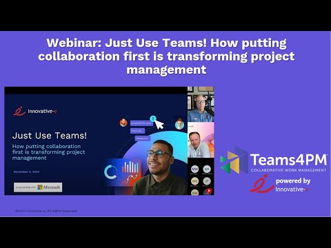 Webinar: Just Use Teams! How putting collaboration first is transforming project management