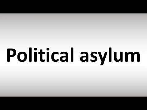 How to Pronounce Political Asylum