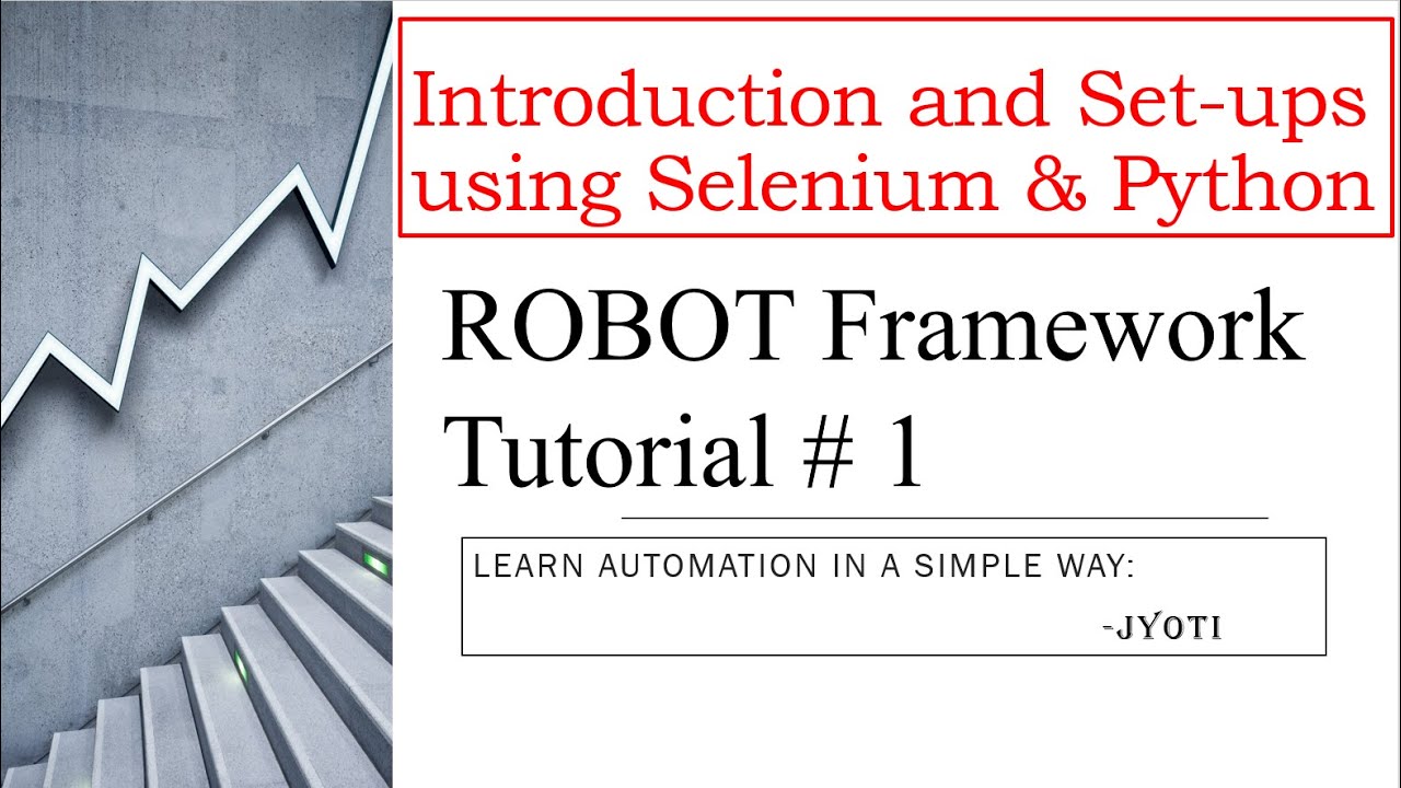 Robot Framework Beginner | Tutorial 1 | Introductions & Environment Setup with Selenium and Python