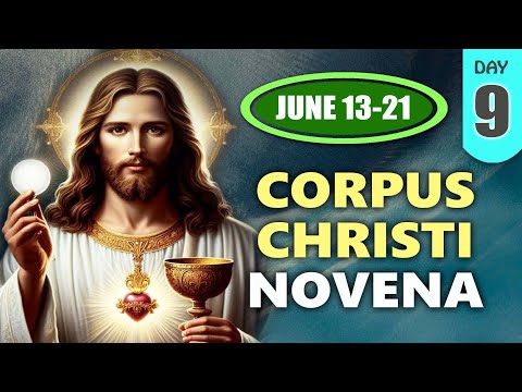 Corpus Christi Novena - Day 9 | Catholic Prayer