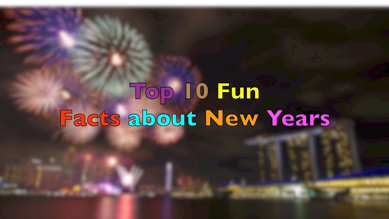 10 Fun Facts about New Years