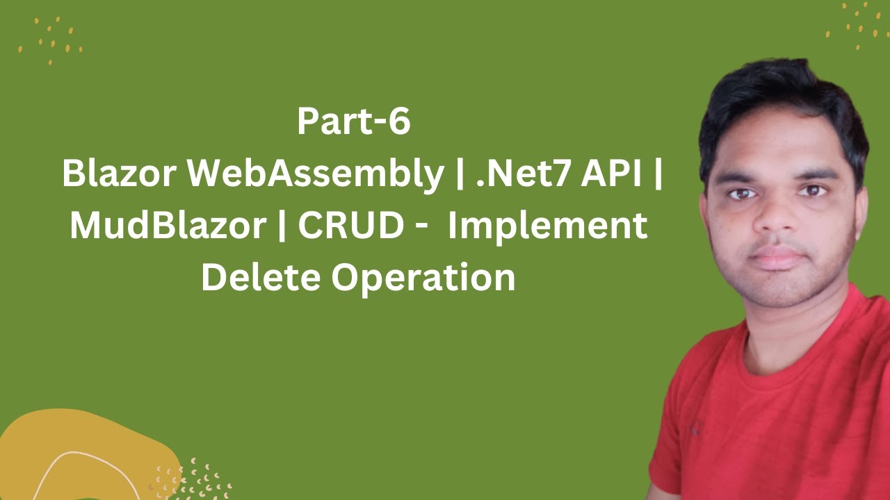 Part-6 | Blazor WebAssembly | .Net7 API | MudBlazor | CRUD - Implement Delete Operation
