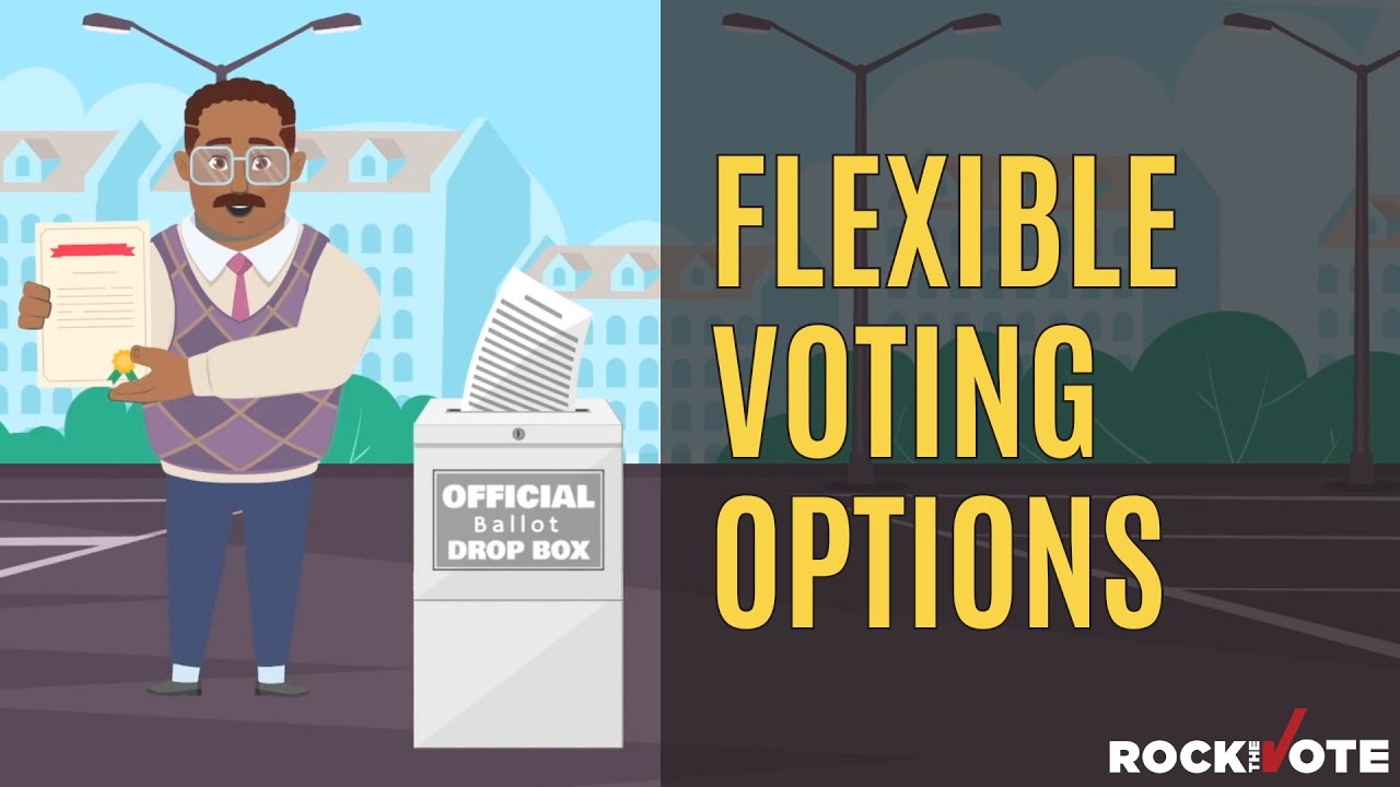 Flexible Voting Options: Absentee & Early Voting | Rock the Vote