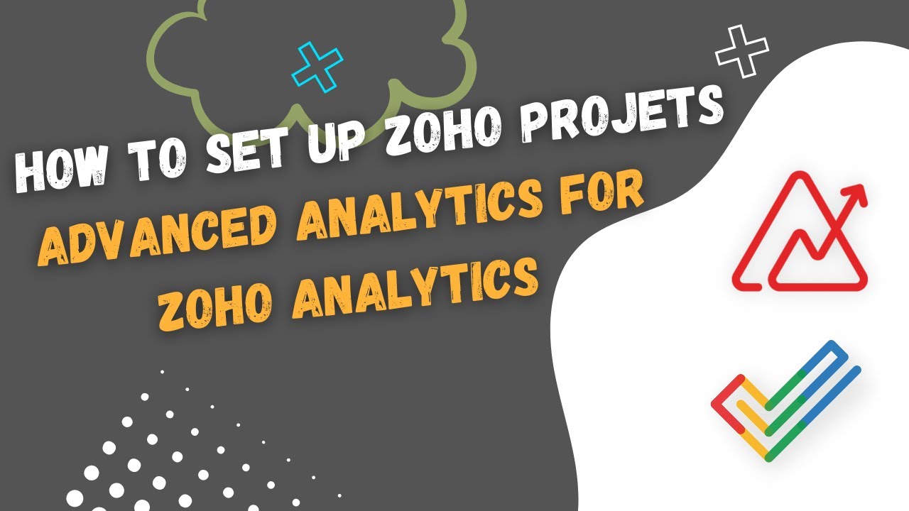 How To Set Up Zoho Projects Advanced Analytics For Zoho Analytics