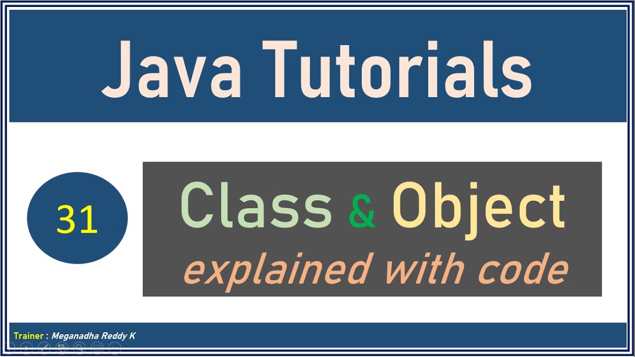 Java Tutorials : Class and Object explained #31