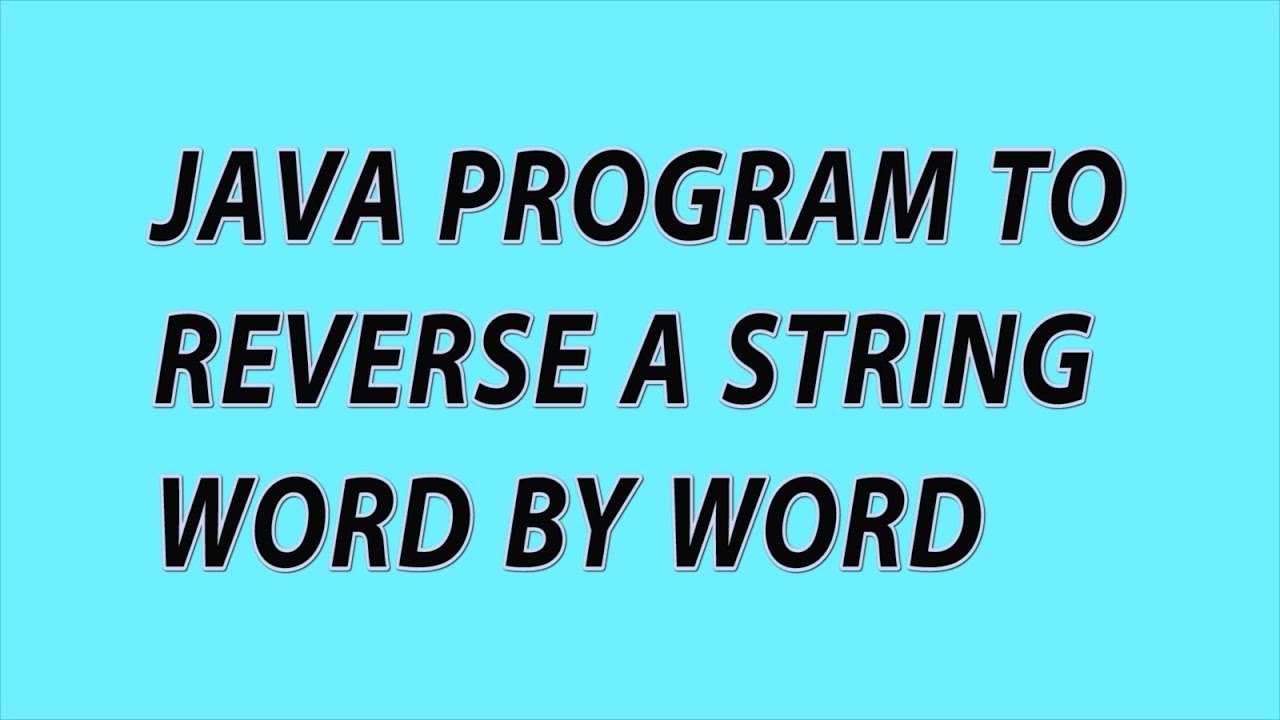 Java program to reverse a string word by word | java string reverse program with explanation