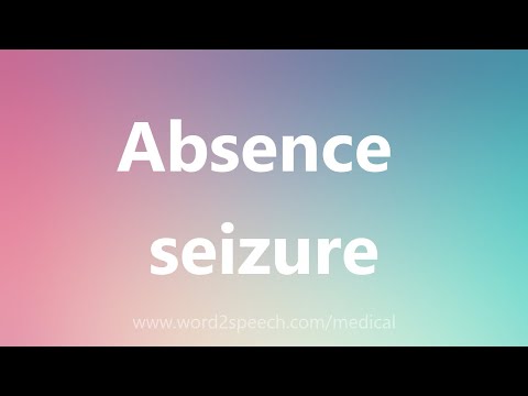 Absence seizure - Medical Definition