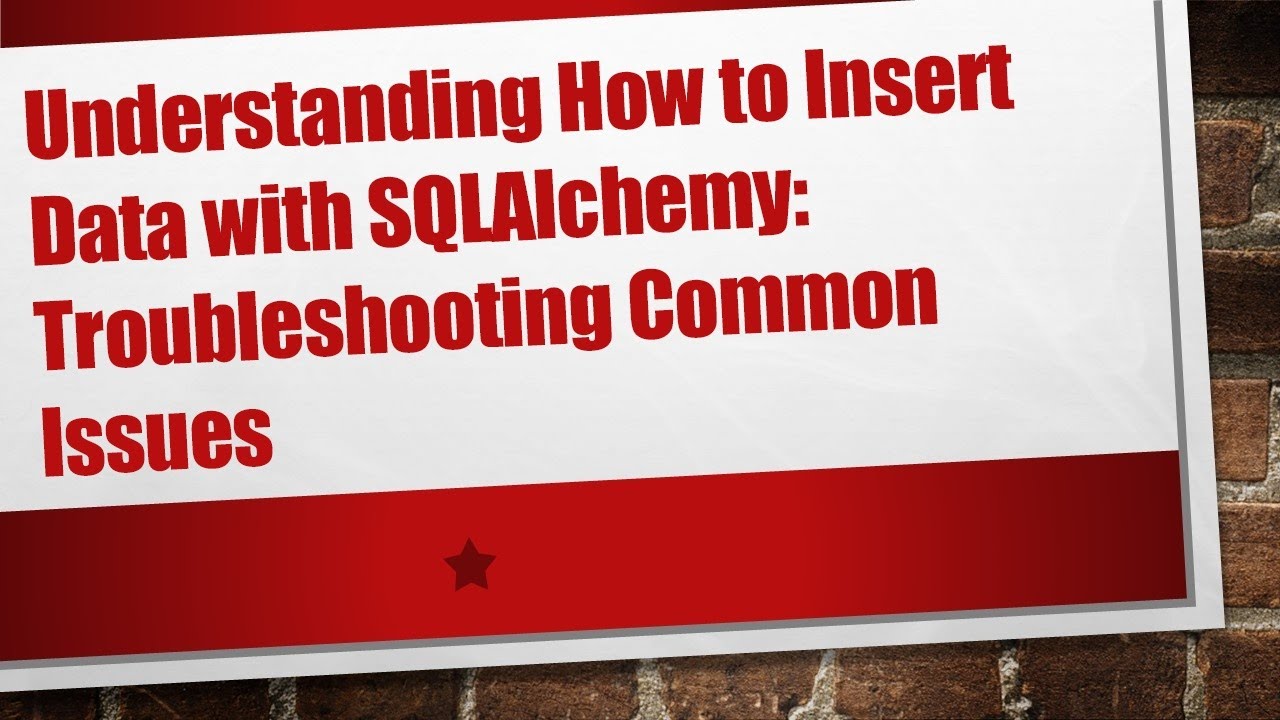 Understanding How to Insert Data with SQLAlchemy: Troubleshooting Common Issues