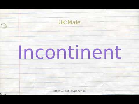 How to pronounce incontinent
