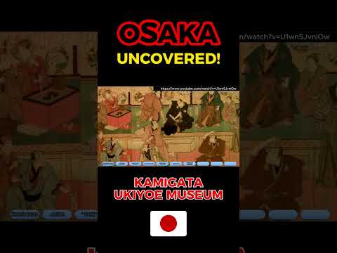 #7 KAMIGATA UKIYOE MUSEUM - Discover OSAKA!
