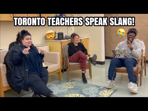 DO TORONTO TEACHERS KNOW TORONTO SLANG? (SHOCKING!!!)