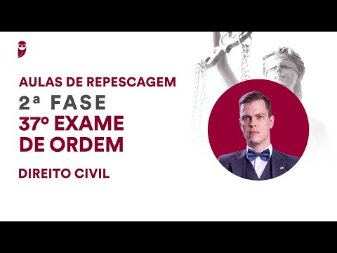 Aulas de Repescagem - 2ª Fase do 37º Exame da OAB - Direito Civil