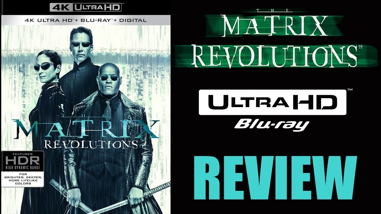THE MATRIX REVOLUTIONS 4K Blu-ray Review