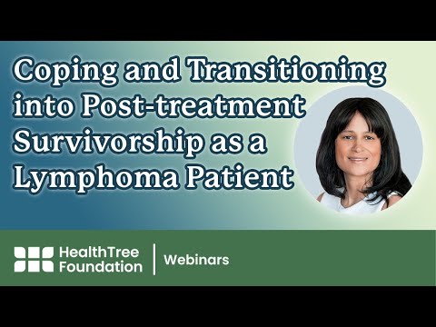 Coping and Transitioning into Post-treatment Survivorship as a Lymphoma Patient