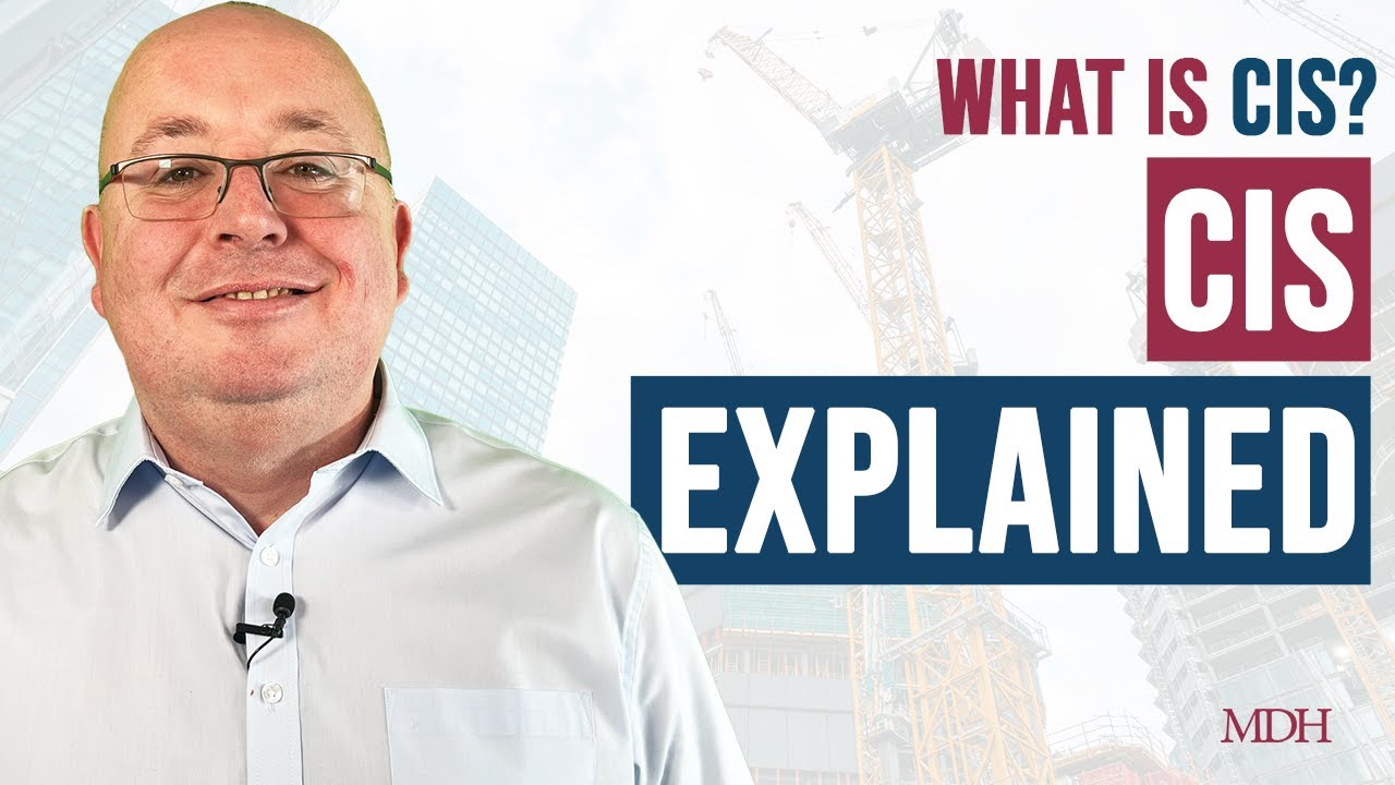 CIS - EVERYTHING You Need to Know About the Construction Industry Scheme (CIS Series 9)