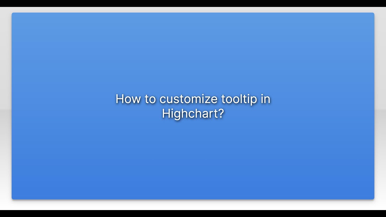How to customize tooltip in Highchart?