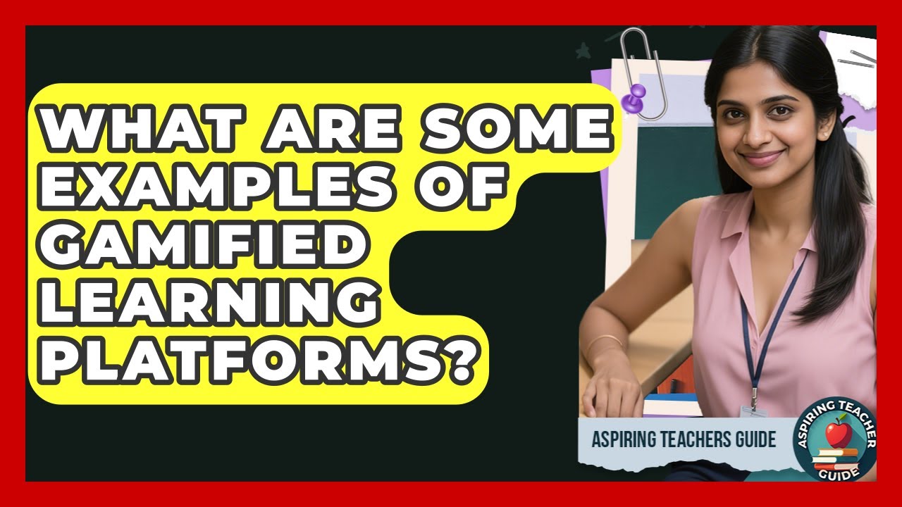 What Are Some Examples Of Gamified Learning Platforms? - Aspiring Teacher Guide