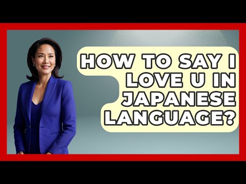 How To Say I Love U In Japanese Language? - The Language Library